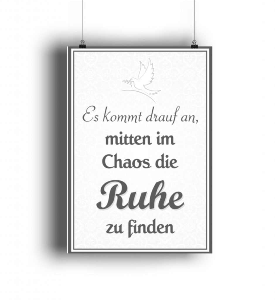 Im Chaos die Ruhe finden Zitat - DIN A3 Poster (hochformat) - Hall-of ...